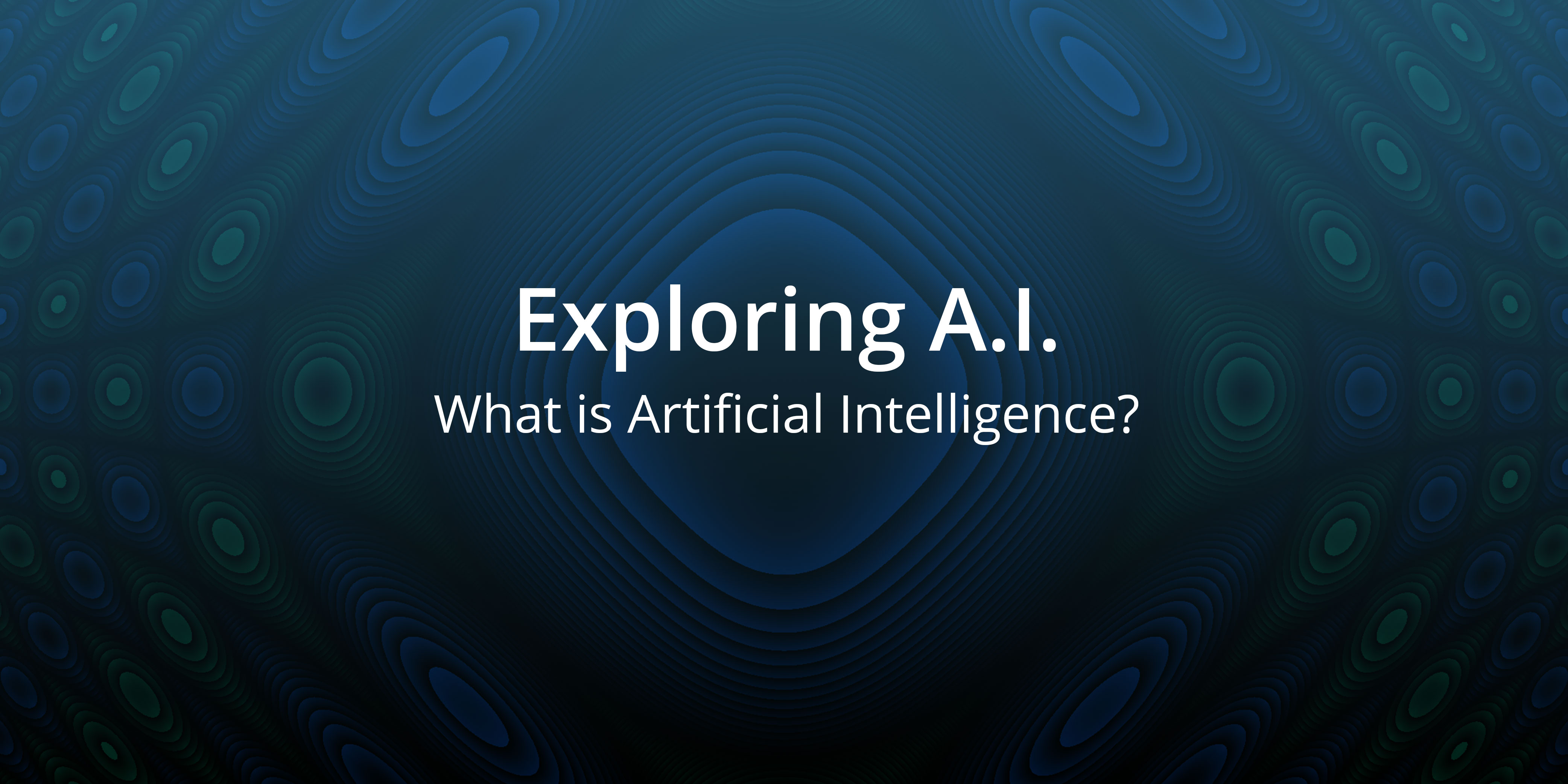 Exploring A.I. - What is Artificial Intelligence? – DevelopmentNow